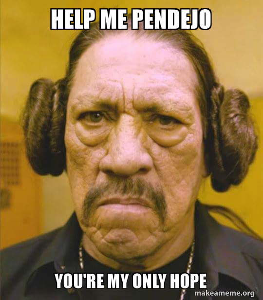 Help me pendejo You're my only hope - Princess Trejo Meme Generator
