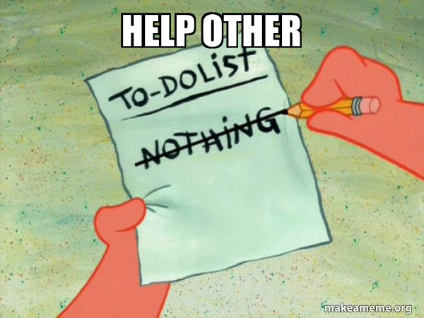 help other - TO-DO List Meme Generator