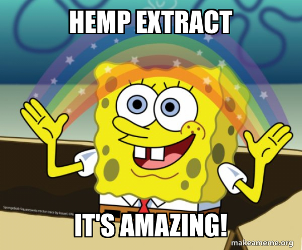Hemp Extract It's Amazing! - Rainbow SpongeBob Meme Generator