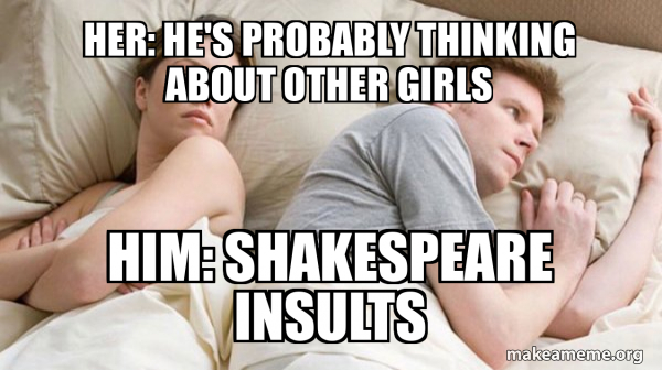 Her: He's probably thinking about other girls Him: Shakespeare insults - Couple thinking in bed ...