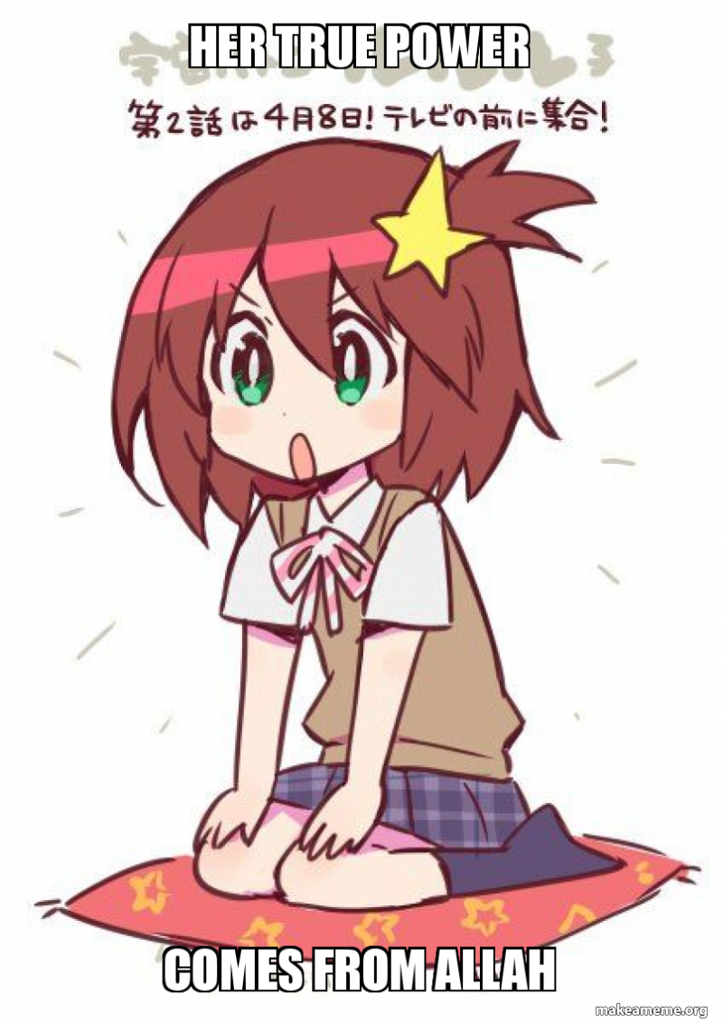 Her true power comes from allah Meme Generator