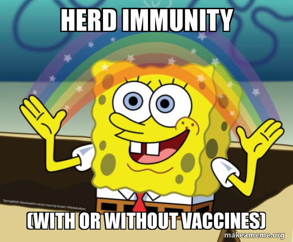 Herd immunity (with or without vaccines) - Rainbow SpongeBob Meme Generator