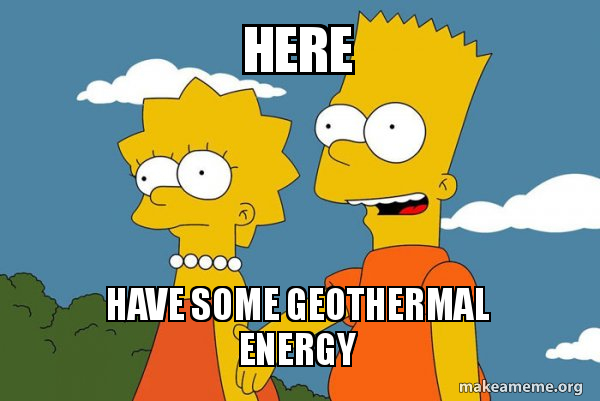 Geothermal Memes My Body Was Definitely In Shock But Wow, That Was