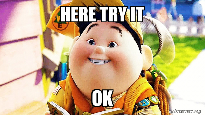 here try it ok Meme Generator