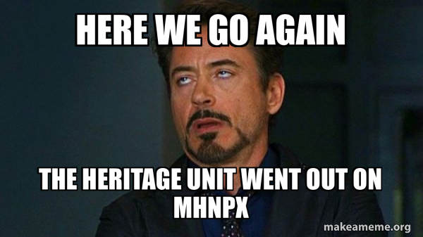 HERE WE GO AGAIN THE HERITAGE UNIT WENT OUT ON MHNPX - Tony Stark Eye ...