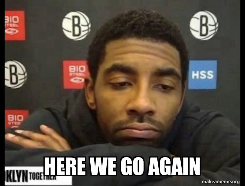 Here we go again Meme Generator