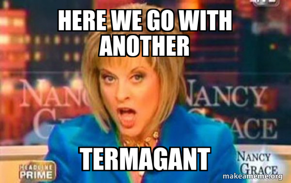 Here we go with another termagant - False Fact Nancy Grace Meme Generator