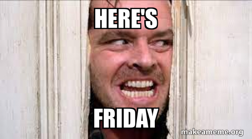 Here's Friday Meme Generator
