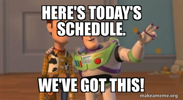 Here's today's schedule. We've got this! - Buzz and Woody (Toy Story ...