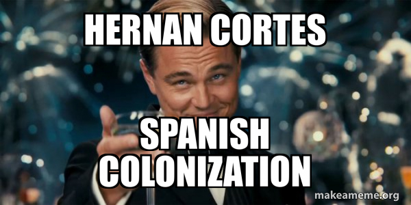 Memes Hernan Cortes