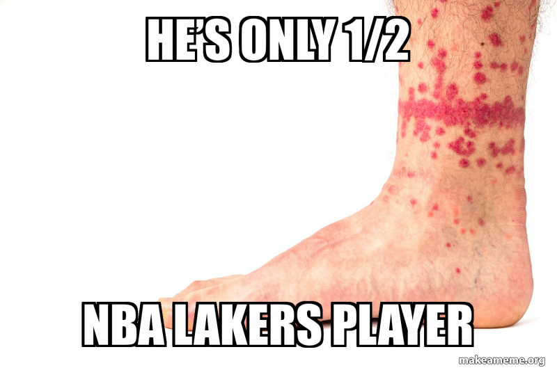 He’s only 1/2 NBA Lakers player Meme Generator