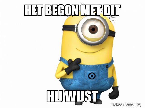 het begon met dit hij wijst - Thoughtful Minion Meme Generator