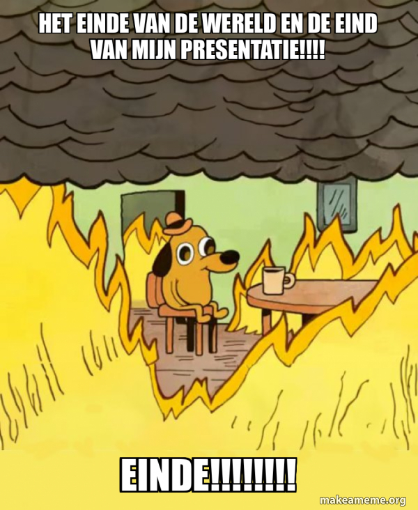 Het einde van de wereld en de eind van mijn presentatie!!!! EINDE ...