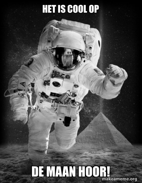 Het is cool op de maan hoor! Meme Generator