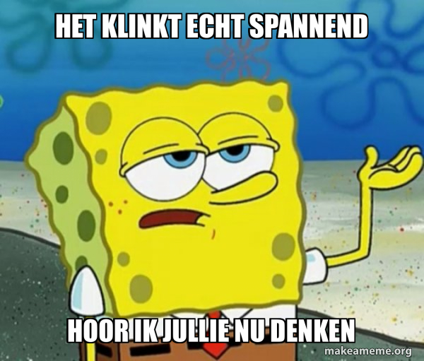 het klinkt echt spannend hoor ik jullie nu denken - Tough SpongeBob ...
