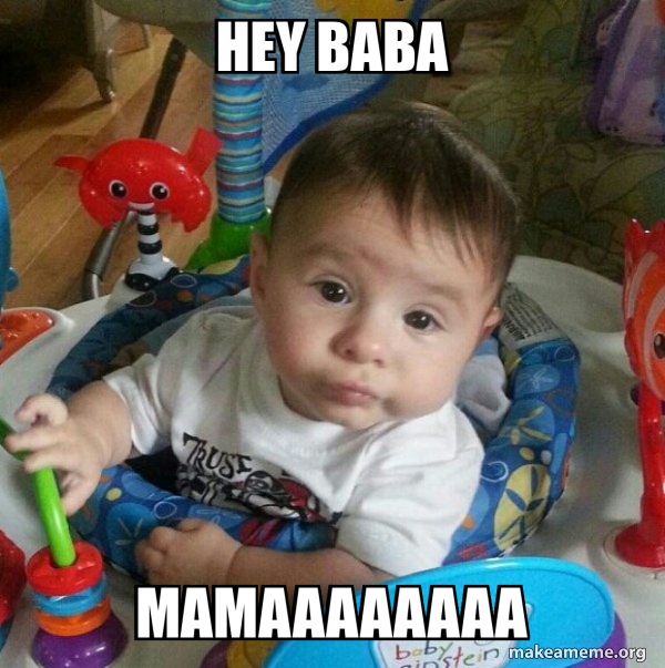 HEY BABA MAMAAAAAAAA - 'Whatever' Kid Meme Generator