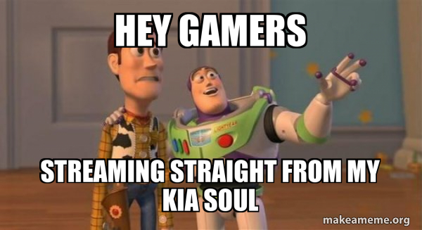 Hey gamers streaming straight from my kia soul - Buzz and Woody (Toy ...