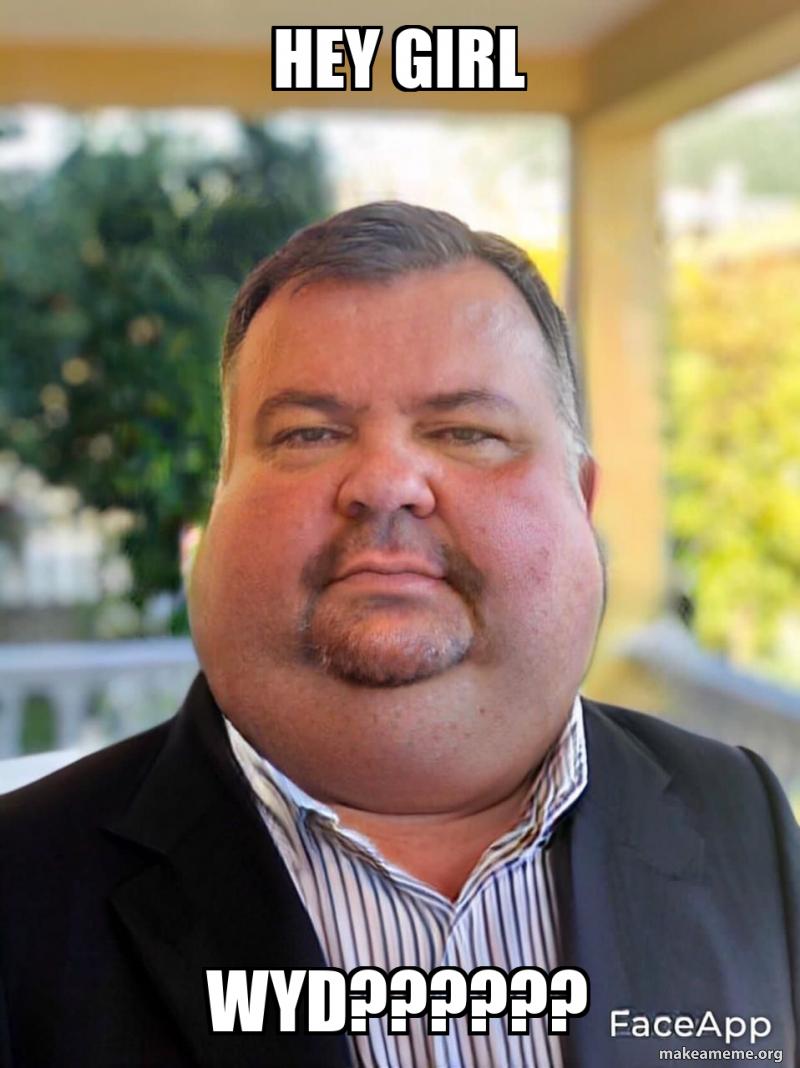 Hey girl Wyd?????? Meme Generator