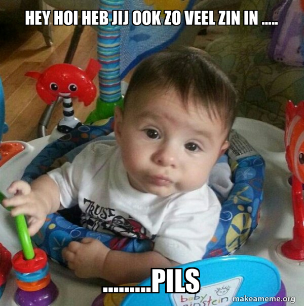 hey hoi heb jij ook zo veel zin in ..... .........pils - 'Whatever' Kid ...