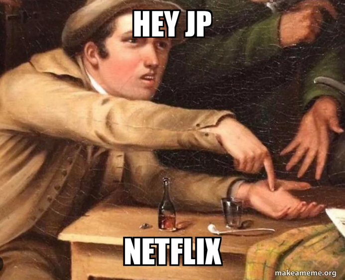 Hey JP Netflix Meme Generator
