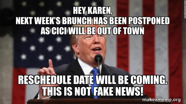 Hey Karen, Next week’s brunch has been postponed as Cici will be out of ...