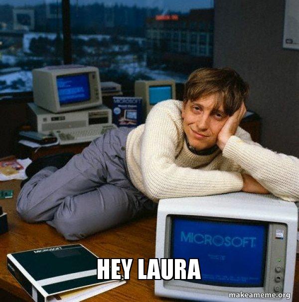 Hey Laura Memes