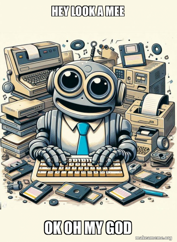 Hey look a mee Ok oh my god - Ai Meme Generator