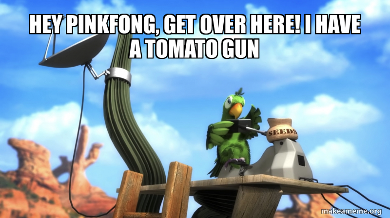 Hey pinkfong, get over here! I have a tomato gun Meme Generator