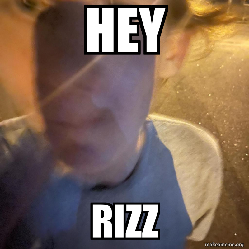 Hey Rizz Meme Generator
