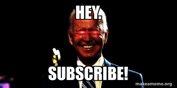 hey. subscribe! - Dark Brandon Meme Generator