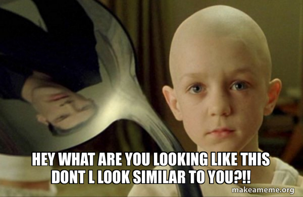 Hey what are you looking like this dont l look similar to you ...