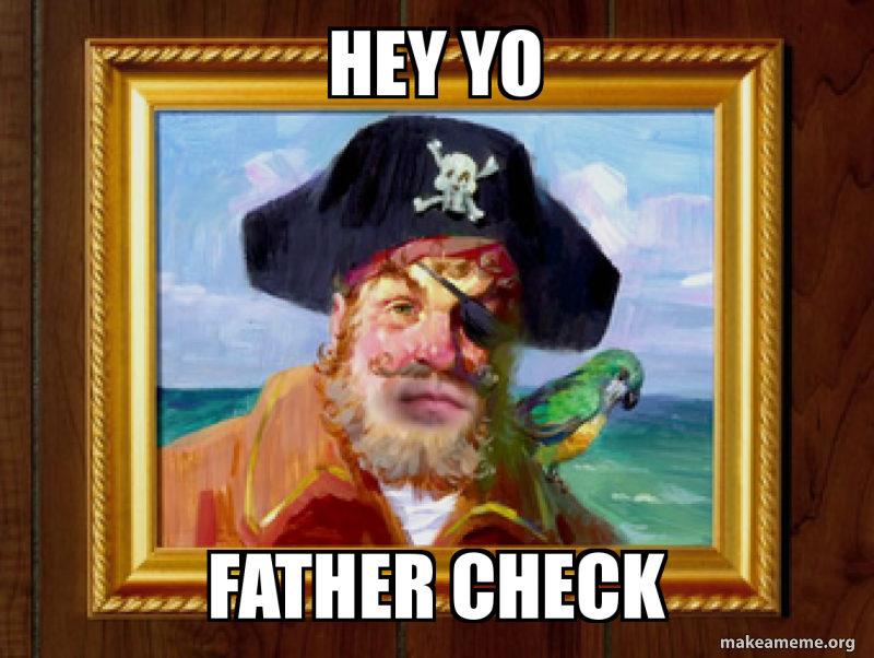 hey yo father check Meme Generator