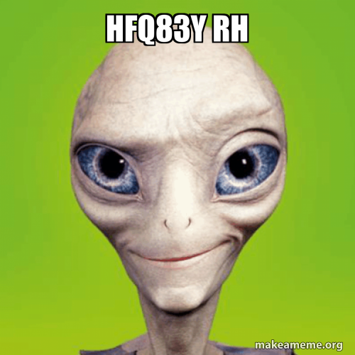 hfq83y rh Meme Generator