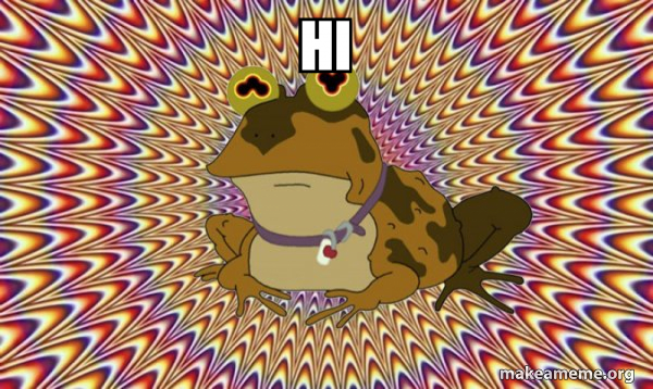 hi - Hypnotoad Meme Generator
