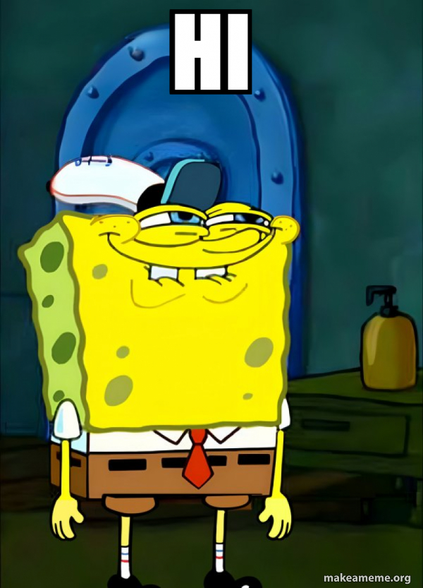 HI - SpongeBob Grin Meme Generator