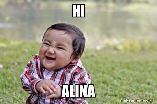 hi alina - Evil, scheming toddler Meme Generator
