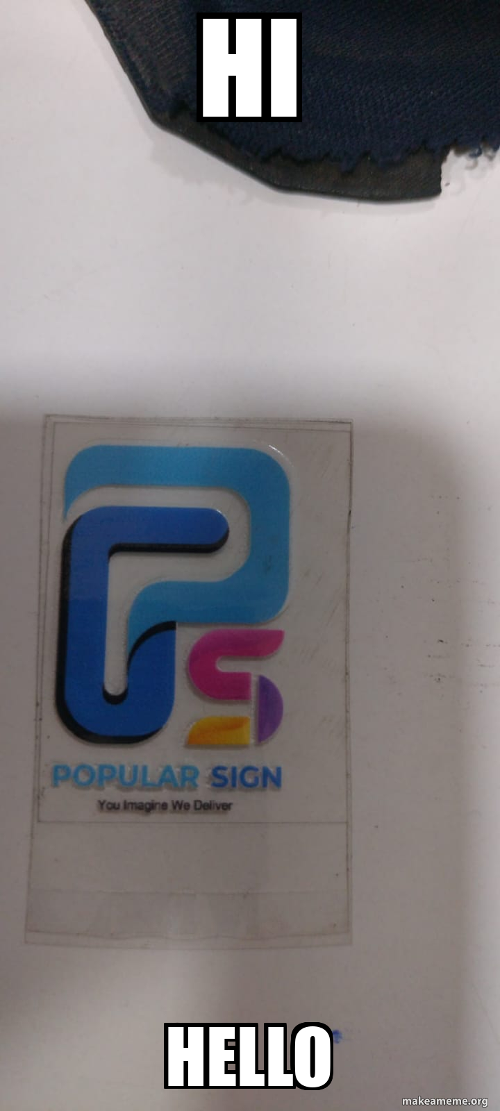 hi hello Meme Generator
