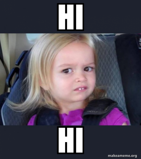 Hi Hi - Side-Eyes Chloe Meme Generator