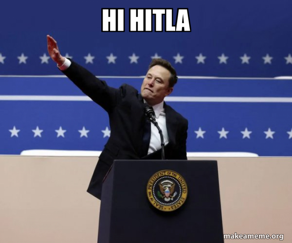 hi hitla - Nazi Elon Meme Generator