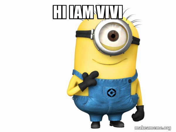 hi iam vivi - Thoughtful Minion Meme Generator