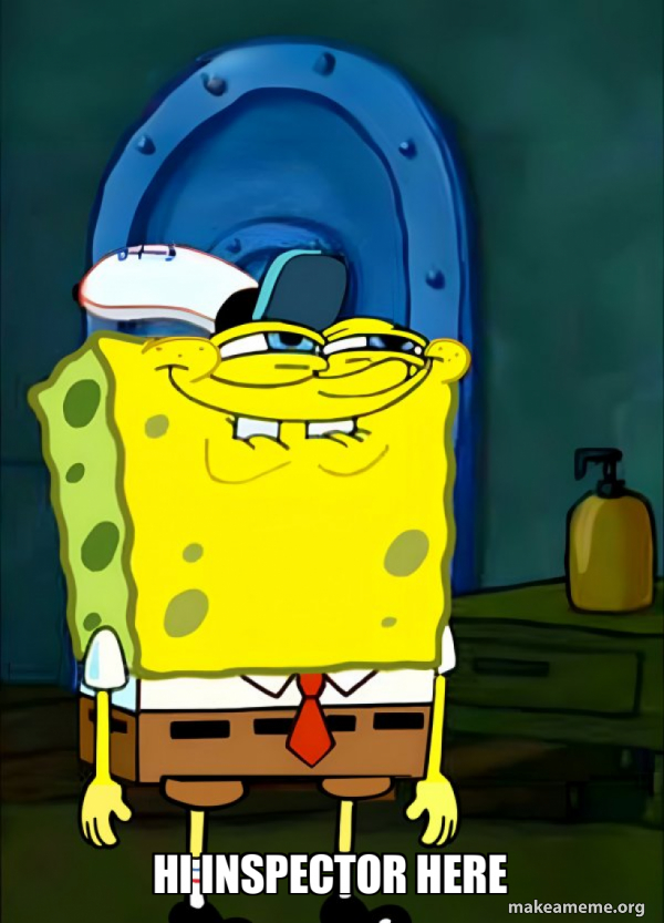 hi inspector here - SpongeBob Grin Meme Generator