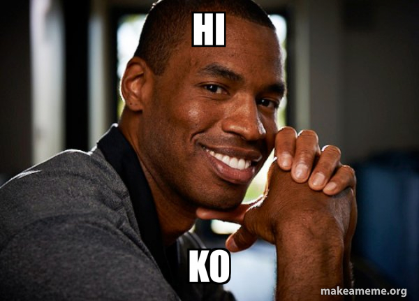 Hi Ko - Good Guy Jason Meme Generator