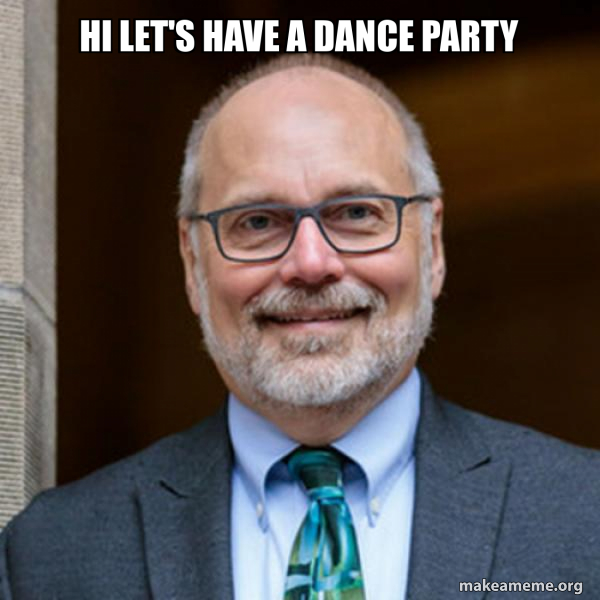 hi let's have a dance party Meme Generator