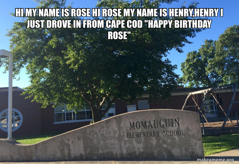 hi my name is rose hi rose my name is henry,henry i just drove in from ...