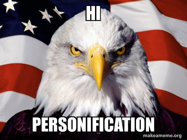 hi personification - American Pride Eagle Meme Generator