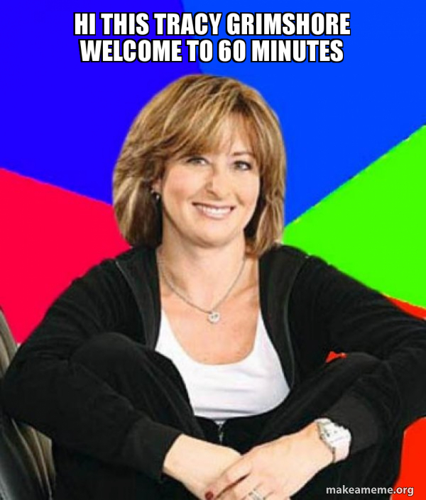 hi this tracy grimshore welcome to 60 minutes - Sheltering Suburban Mom ...