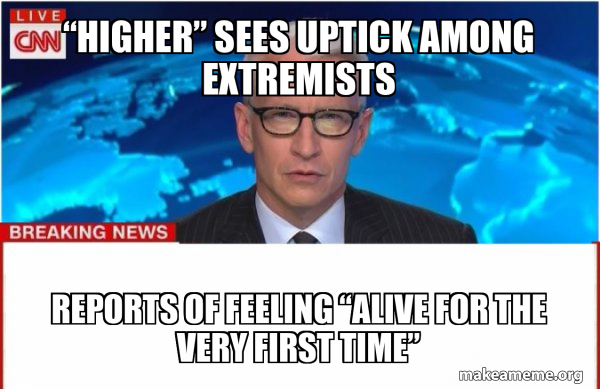 “Higher” sees uptick among extremists Reports of feeling “alive for the ...