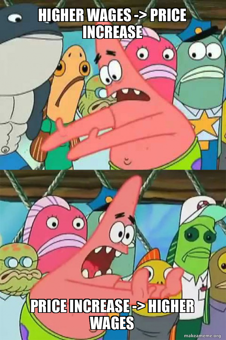 higher wages -> price increase price increase -> higher wages - Push It ...