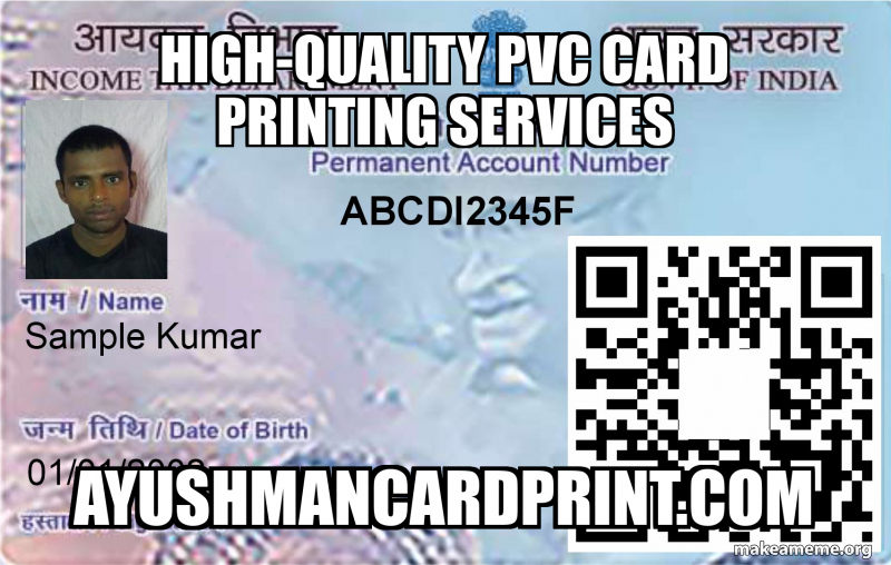 High-quality PVC Card Printing Services ayushmancardprint.com Meme ...
