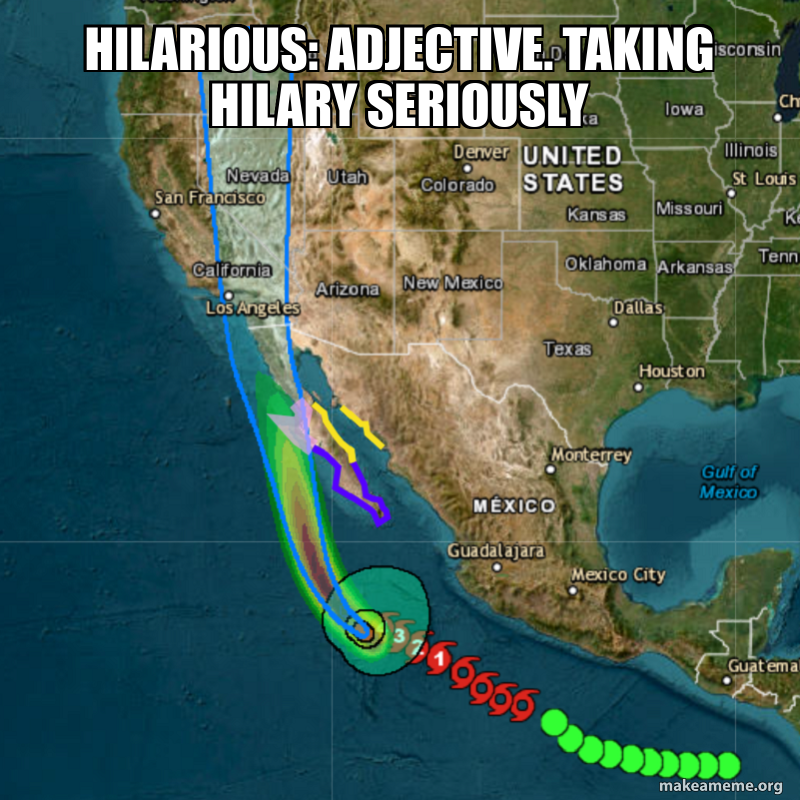 Hilarious: adjective. taking hilary seriously Meme Generator
